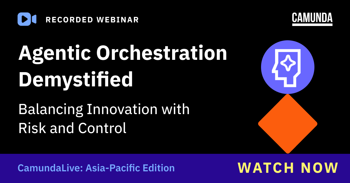 [Webinar] CamundaLive Asia-Pacfic edition - Agentic Orchestration Demystified